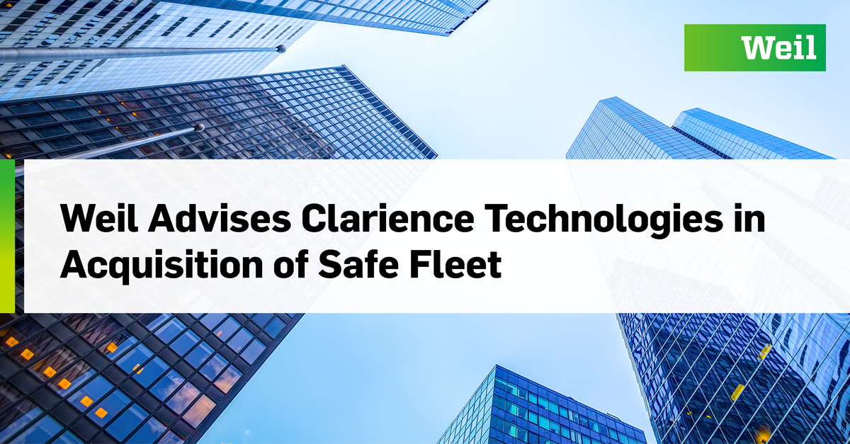 Weil Advises Clarience Technologies in Acquisition of Safe Fleet - Weil ...