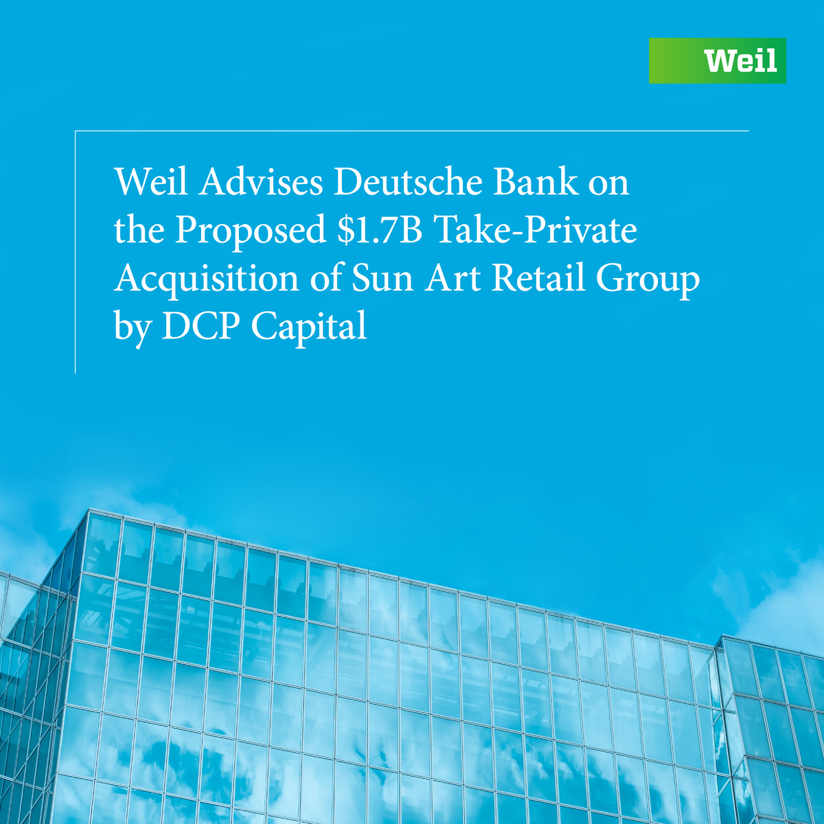 Weil Advises Deutsche Bank on the Proposed $1.7B Take-Private ...
