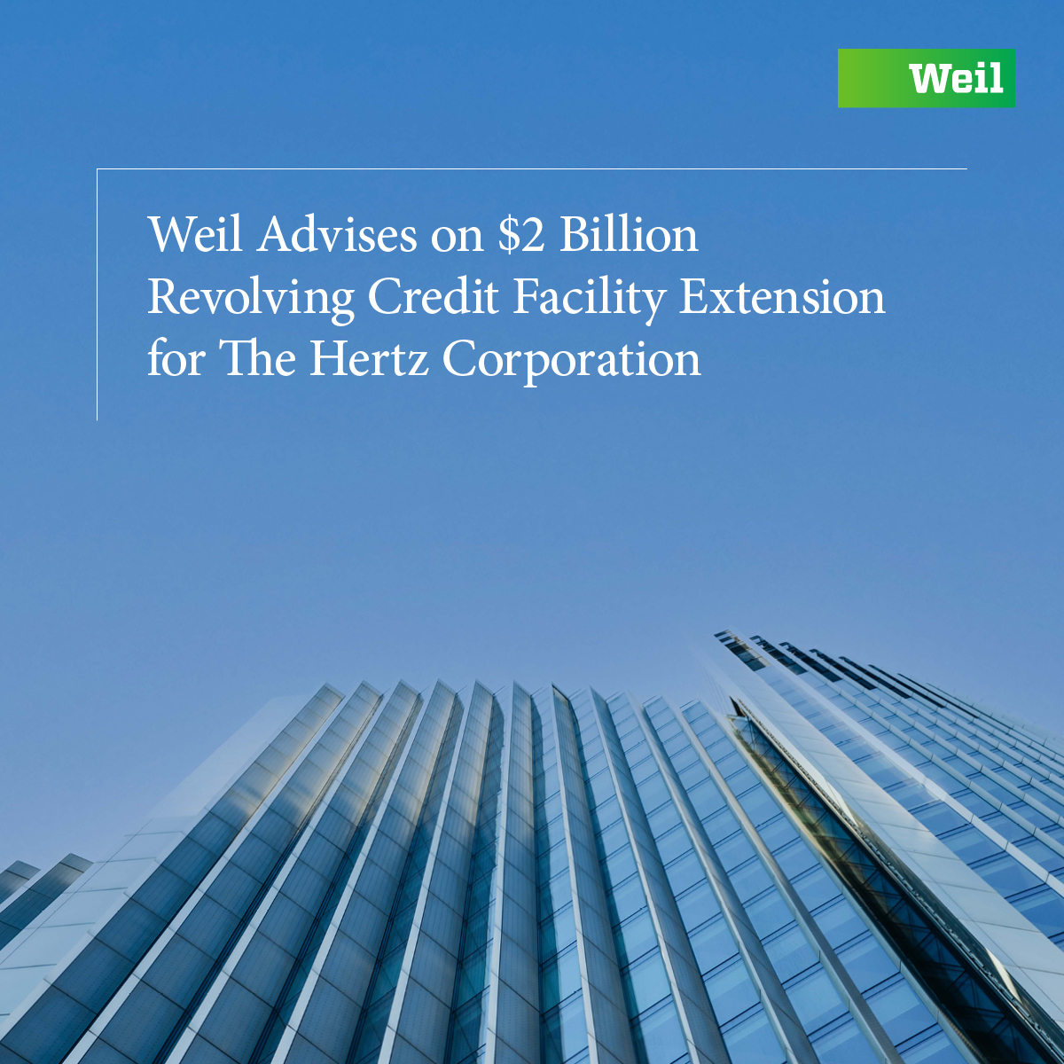 Weil Advises on $2 Billion Revolving Credit Facility Extension for The ...